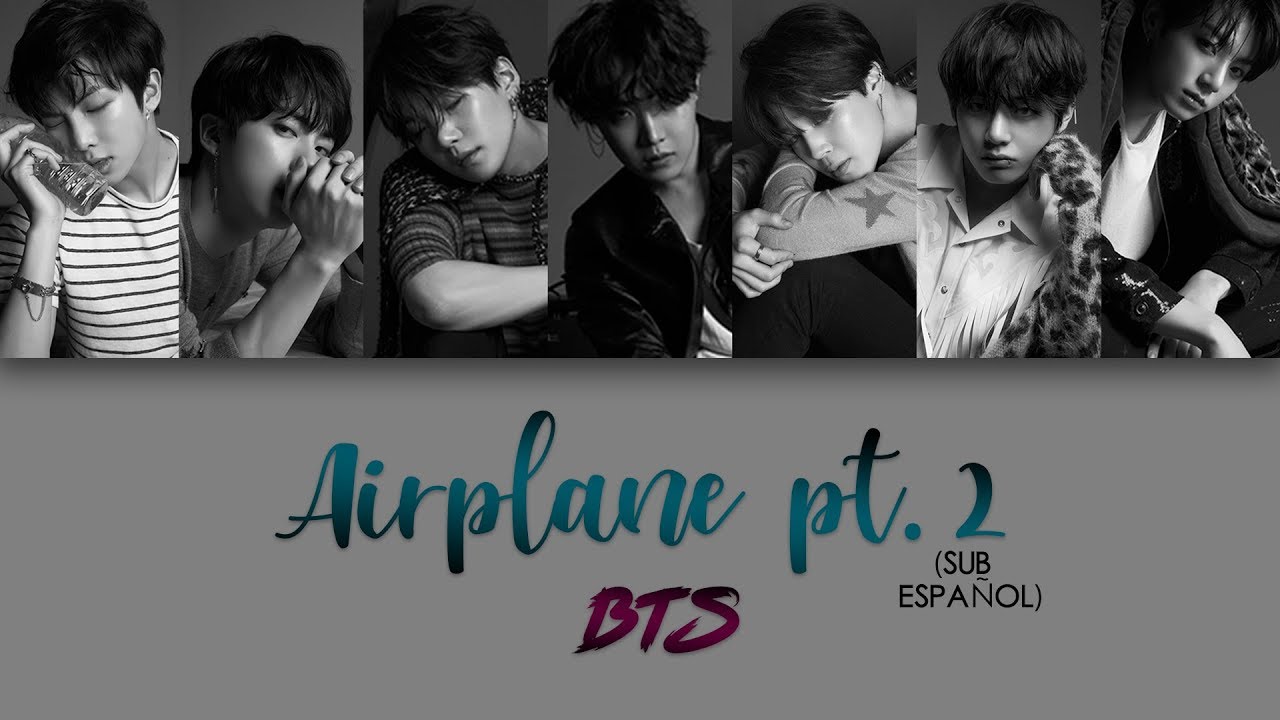 BTS (방탄소년단) - Airplane pt. 2 (Sub. español/Han/Rom) - YouTube