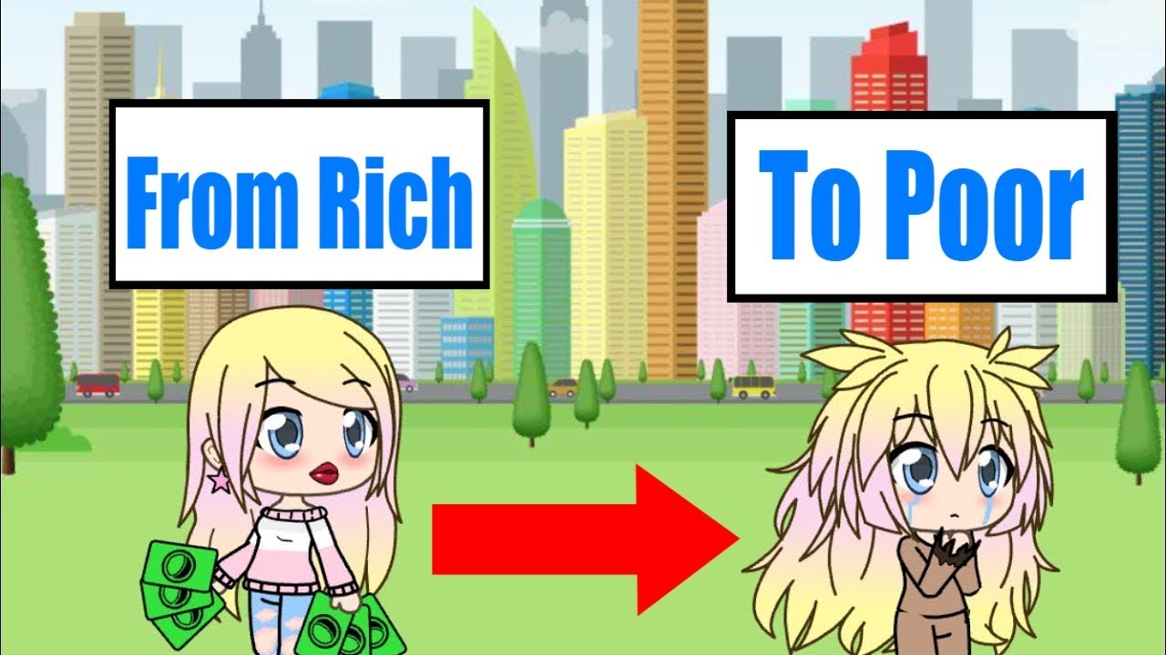 Rich To Poor | Gacha Life Mini Movie | Gacha | Gacha Studio | GLMM ...