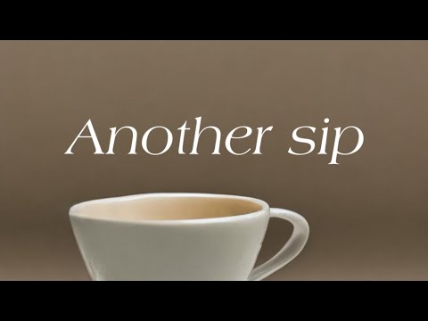 Another sip - YouTube
