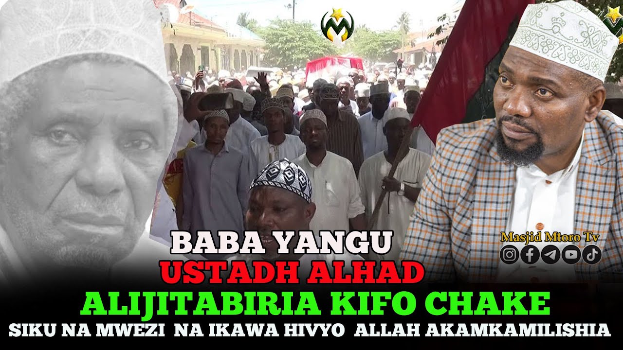 "BABA YANGU UST ALHAD OMARY ALIJITABIRIA KIFO CHAKE | SIKU NA MWEZI NA ...