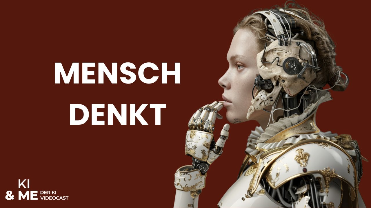 KI and ME Videocast - Mensch denkt (5) - YouTube