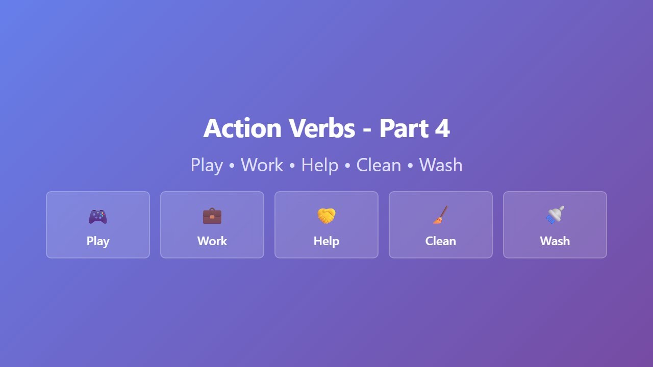 Action Verbs Part 4: Play, Work, Help, Clean, Wash | English Learning ...