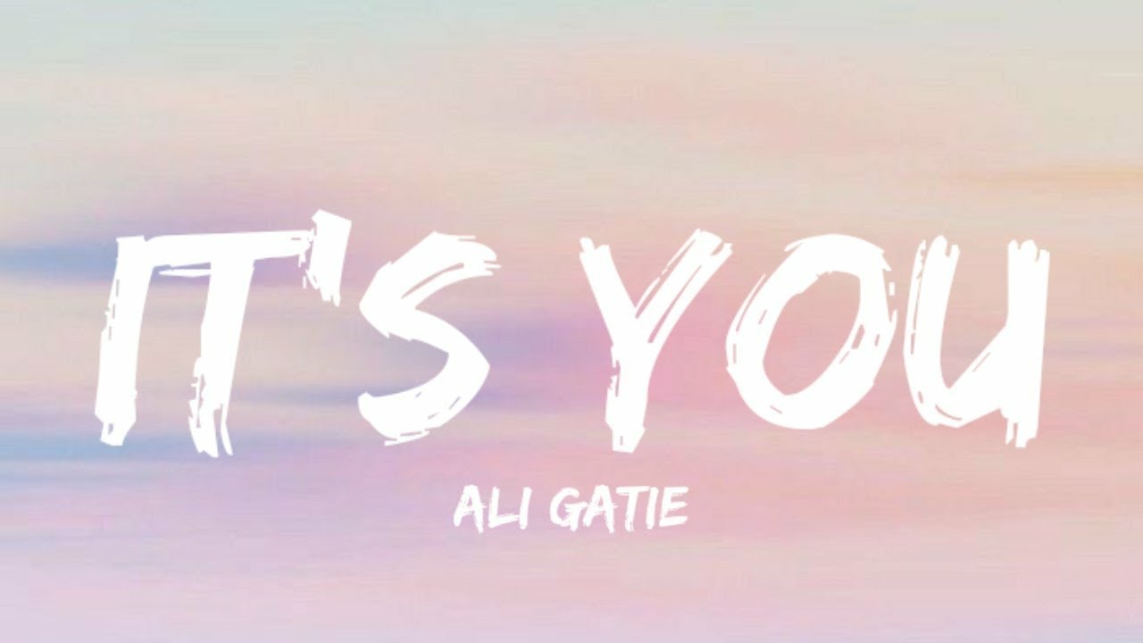 Ali Gatie - It's You (Lyrics) - YouTube