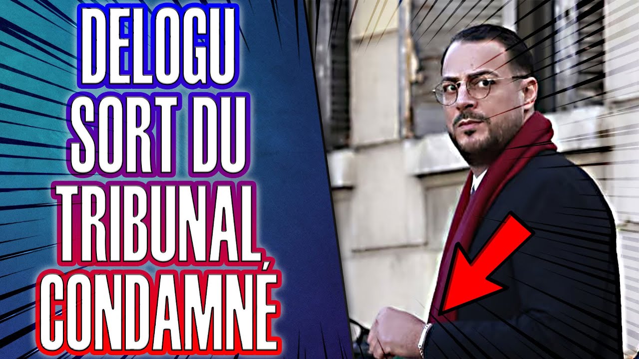 DELOGU N'A RIEN PU FAIRE IL RESSORT DU TRIBUNAL CONDAMNÉ !!!!! - YouTube
