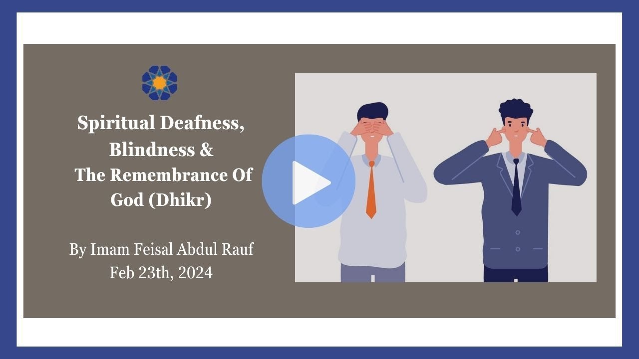 Spiritual Deafness, Blindness and the Remembrance of God - YouTube