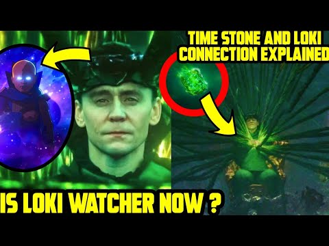 Is Loki Watcher NOW ? Loki and Time Stone Connection ? Loki Unanswered ...