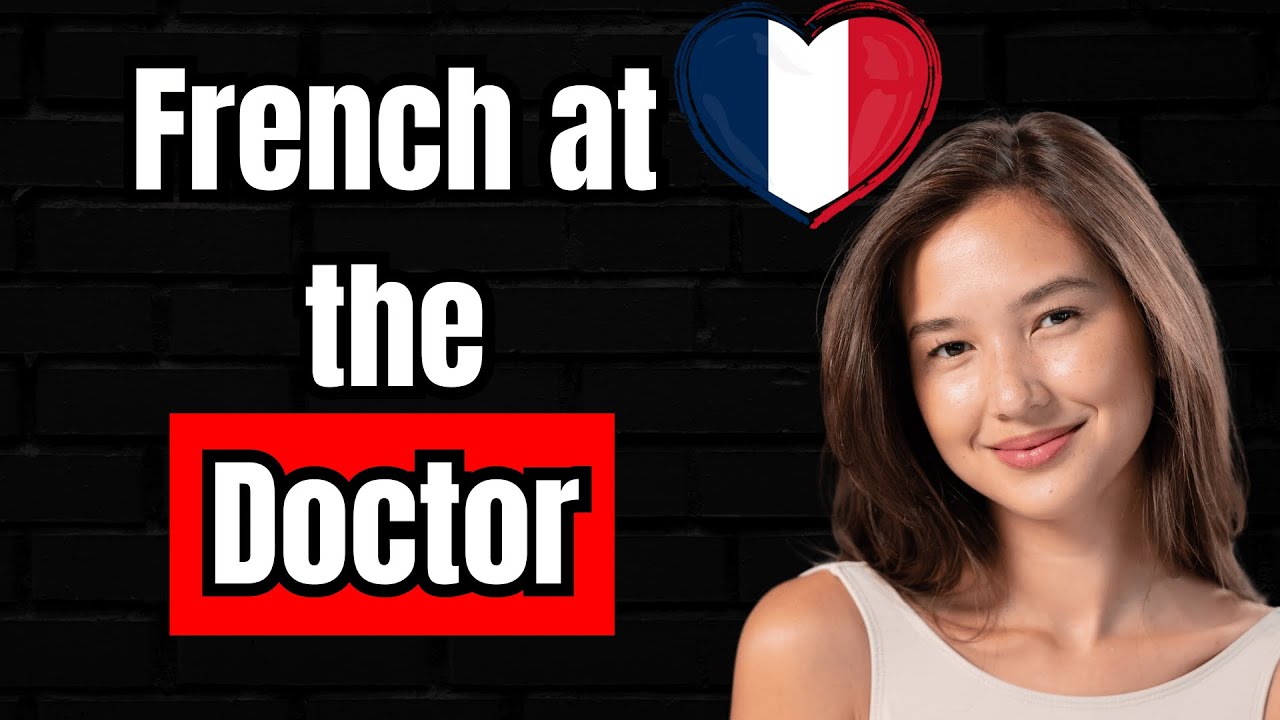 Real French at the Doctor - Learn Easy Beginner Vocabulary - YouTube