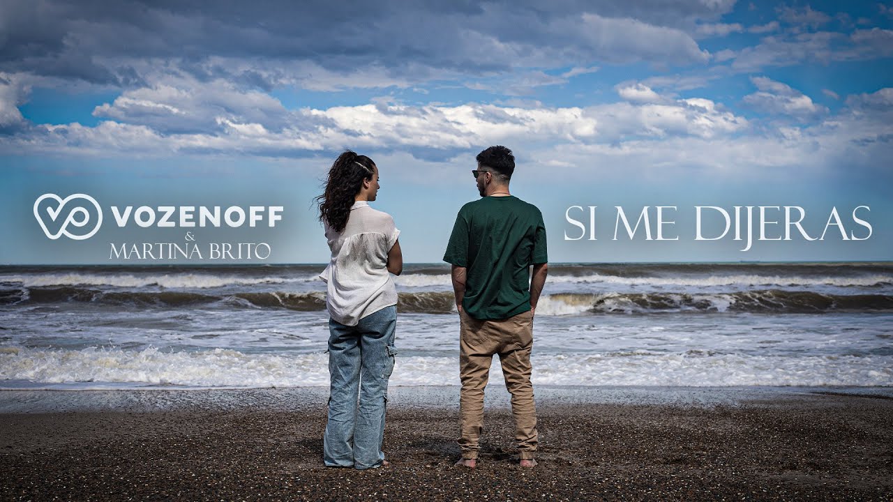 Si me dijeras - Vozenoff & Martina Brito (Clip Oficial) - YouTube Music