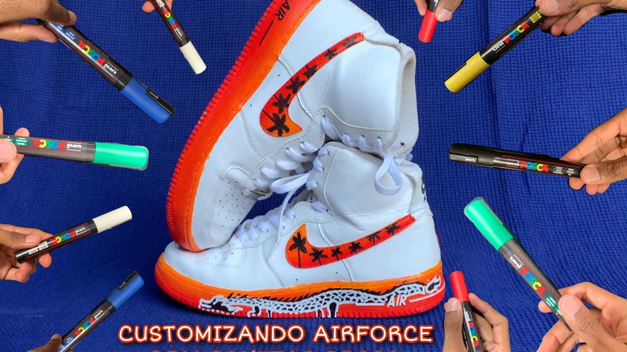 CUSTOMIZANDO AIR FORCE 1 COM CANETAS POSCA - YouTube