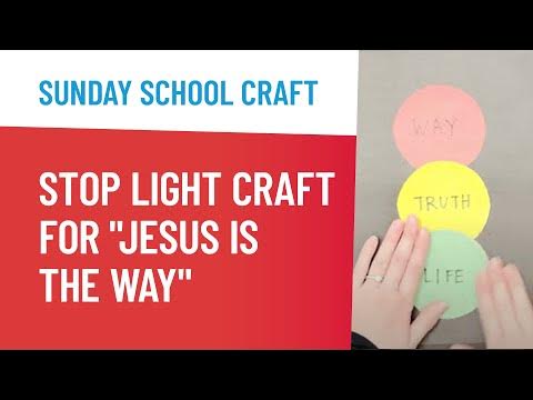 Stop Light Craft for "Jesus is the Way" Sunday School Lesson - YouTube