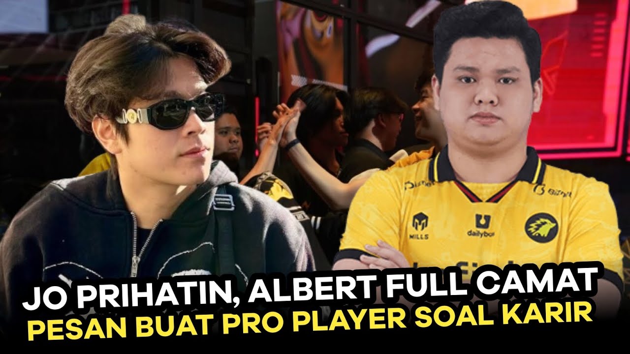 ALBERT FULL CAMAT ONIC, PESAN JO PRO PLAYER HARUS BIJAK PILIH KARIR ...