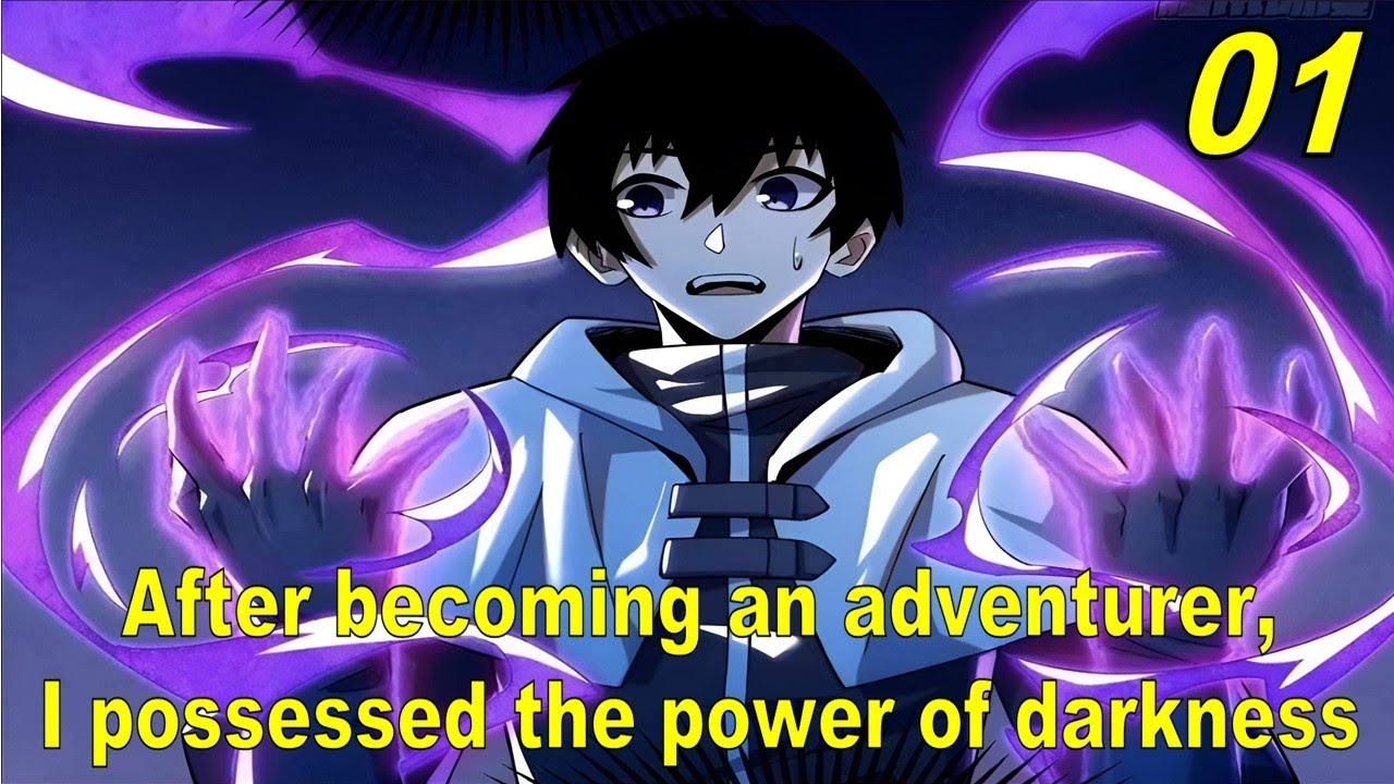 P 01 : After becoming an adventurer, I possessed the power of darkness ...