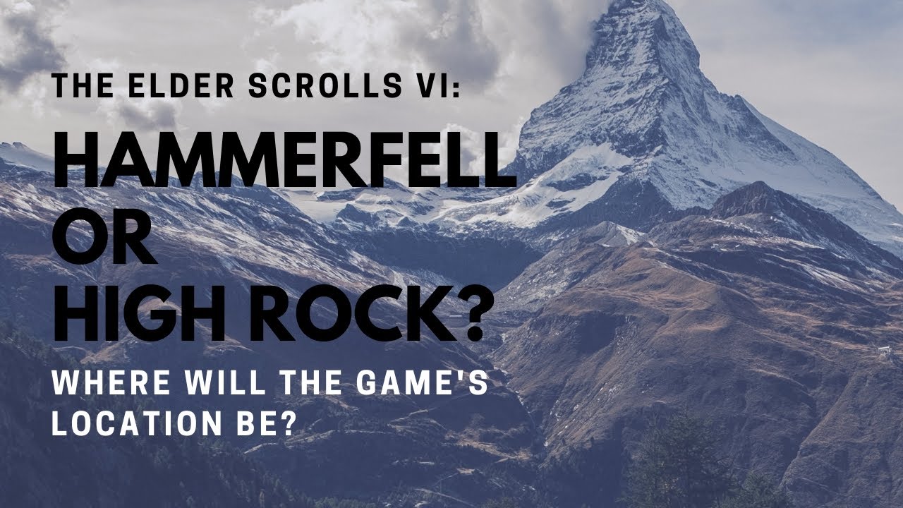 The Elder Scrolls VI: Hammerfell or High Rock? - YouTube
