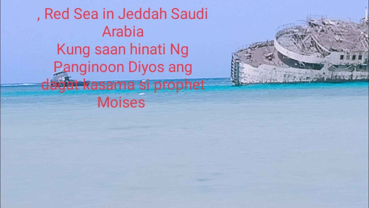 *"Red Sea"* in Jeddah Saudi Arabia.dito nangyari Kung paano hinati n ...