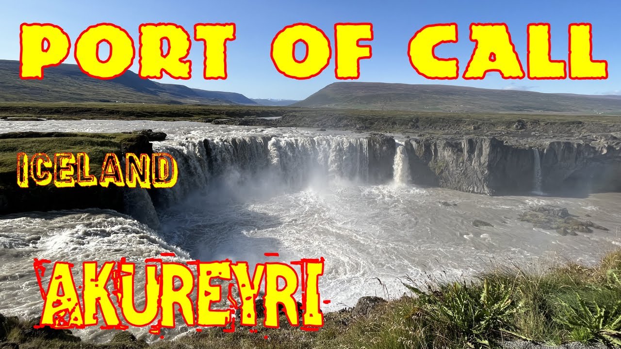 AKUREYRI ICELAND - Natural Wonders by Land and Sea / GOT FANS MUST SEE ...
