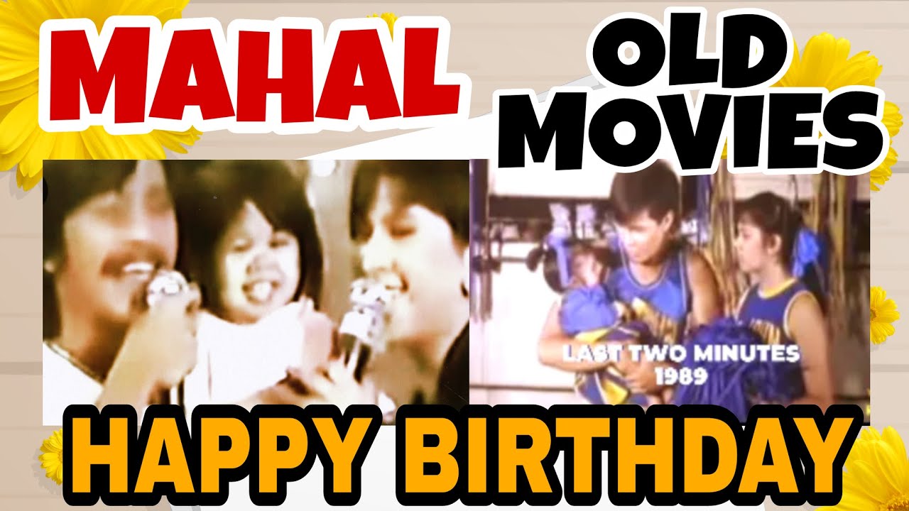 MAHAL OLD MOVIE CLIPS (PART 1) DEC.20, 2021 HAPPY BIRTHDAY MAHAL - YouTube