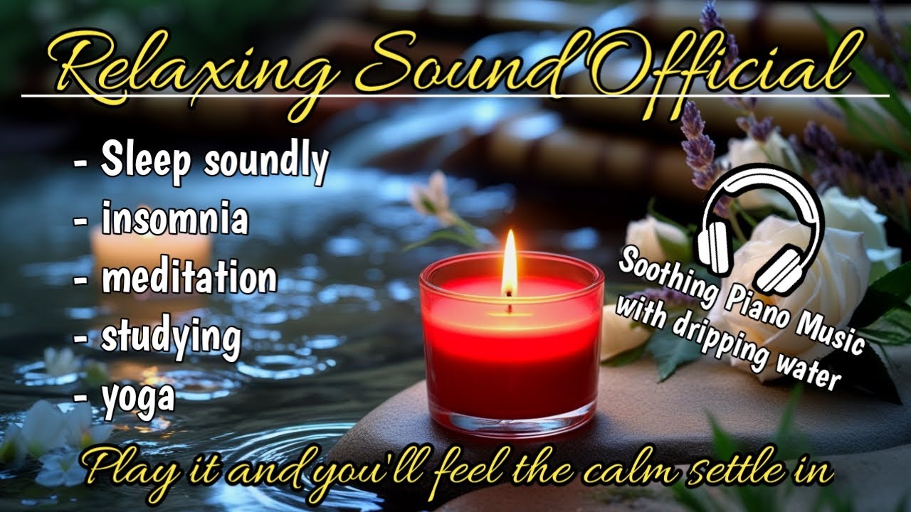 Relaxing sound | Soothing piano music for sleep, meditation, insomnia ...