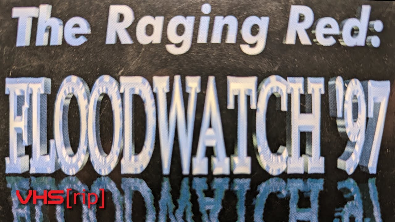 The Raging Red: Floodwatch '97 (1997) | VHS[rip] - YouTube