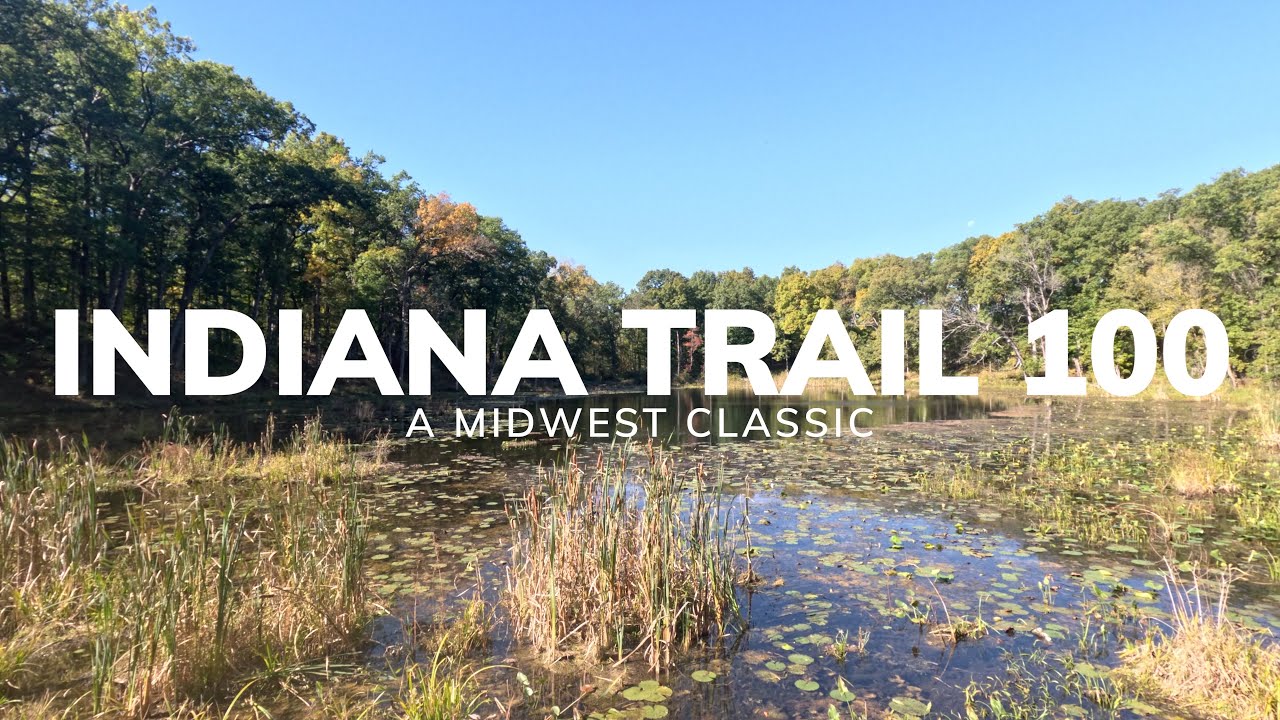 INDIANA TRAIL 100 | A Midwest Classic - YouTube