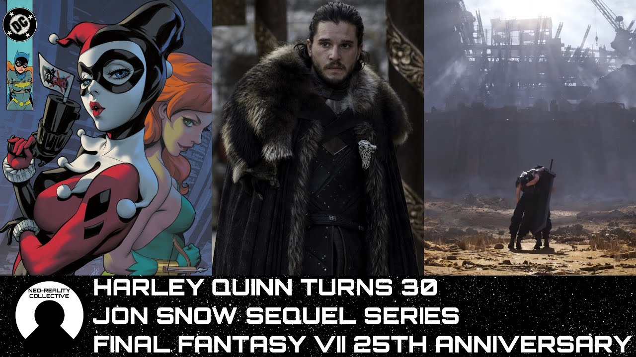 NRC Episode Forty-Three: Harley Quinn Turns 30, Jon Snow Series; Final ...