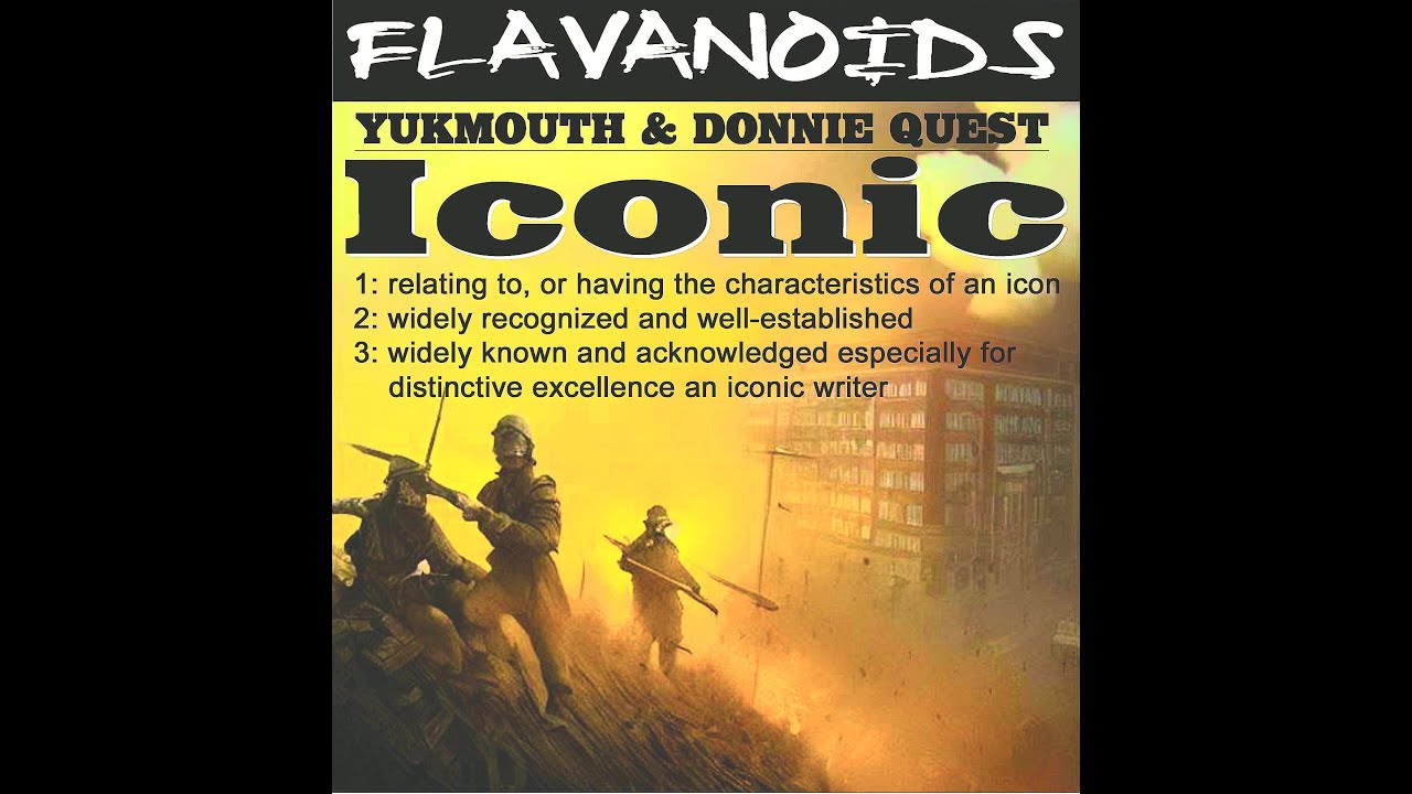 Flavanoids - Iconic Featuring Donnie Quest & Yuk Mouth - YouTube