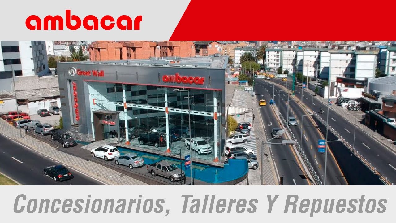 Concesionarios, talleres y repuestos | Ambacar Ecuador - YouTube