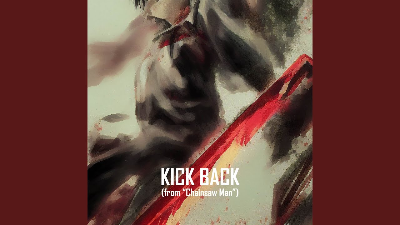 KICK BACK (from "Chainsaw Man") - YouTube