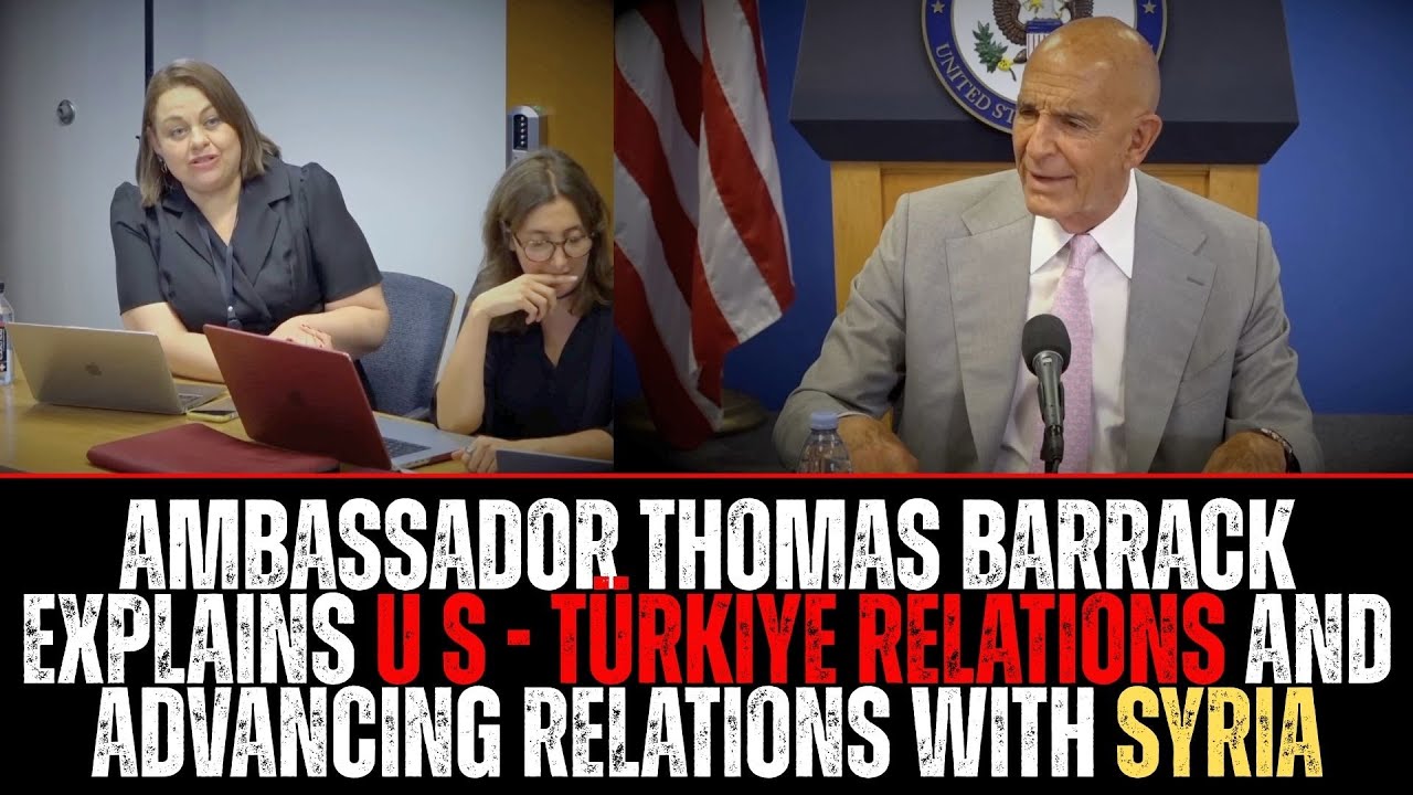 Ambassador Thomas Barrack Explains U S — Türkiye Relations and ...