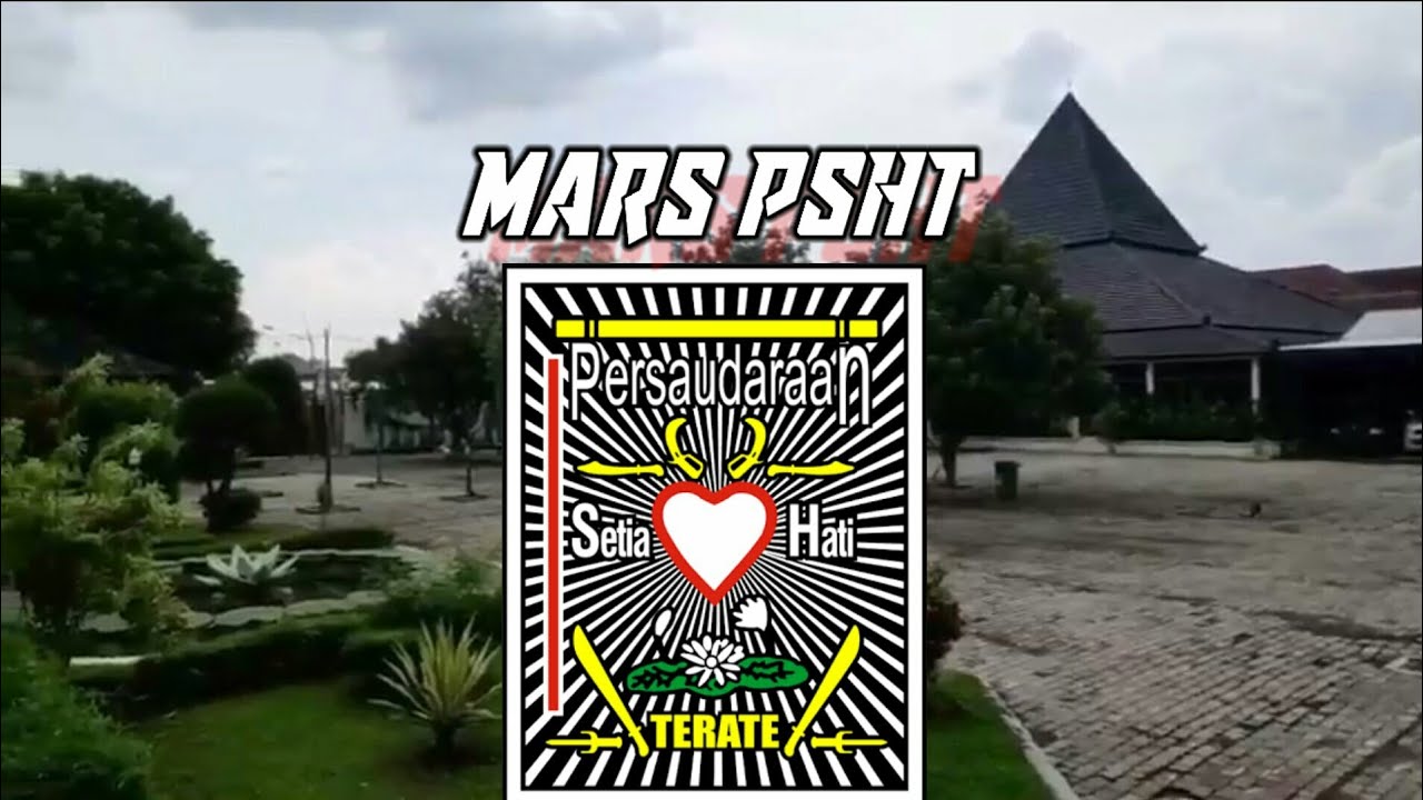 MARS PSHT - PERSAUDARAAN SETIA HATI TERATE - YouTube