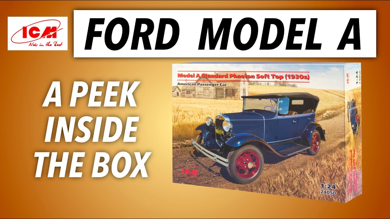 ICM FORD MODEL A PHAETON - peek in the box! - YouTube