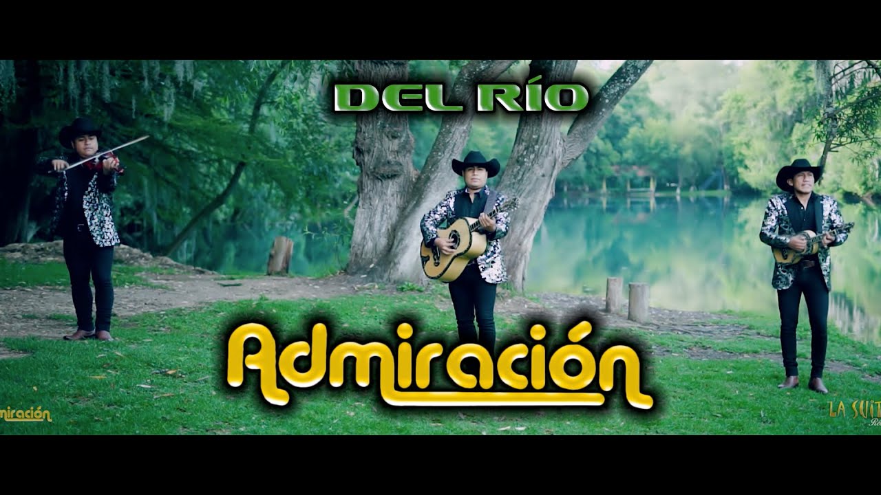 Del Río Trio Admiración (Video Oficial) - YouTube
