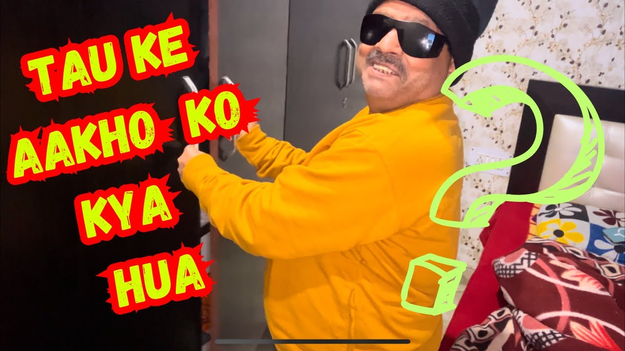 Tau Ke Aakho ko Kya hua || Family vlog||Recipe - YouTube