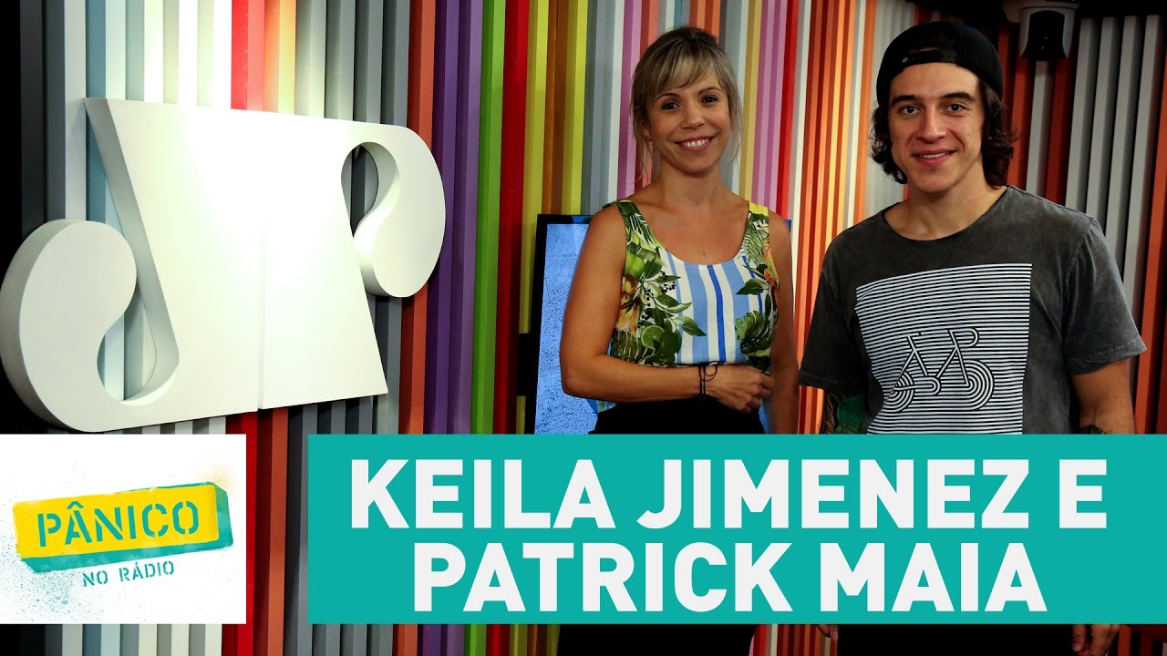 Keila Jimenez e Patrick Maia - Pânico - 20/04/17 - YouTube