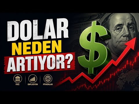 Dolar neden artıyor !