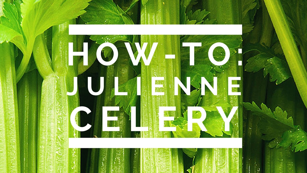 How-To: Julienne Celery - YouTube