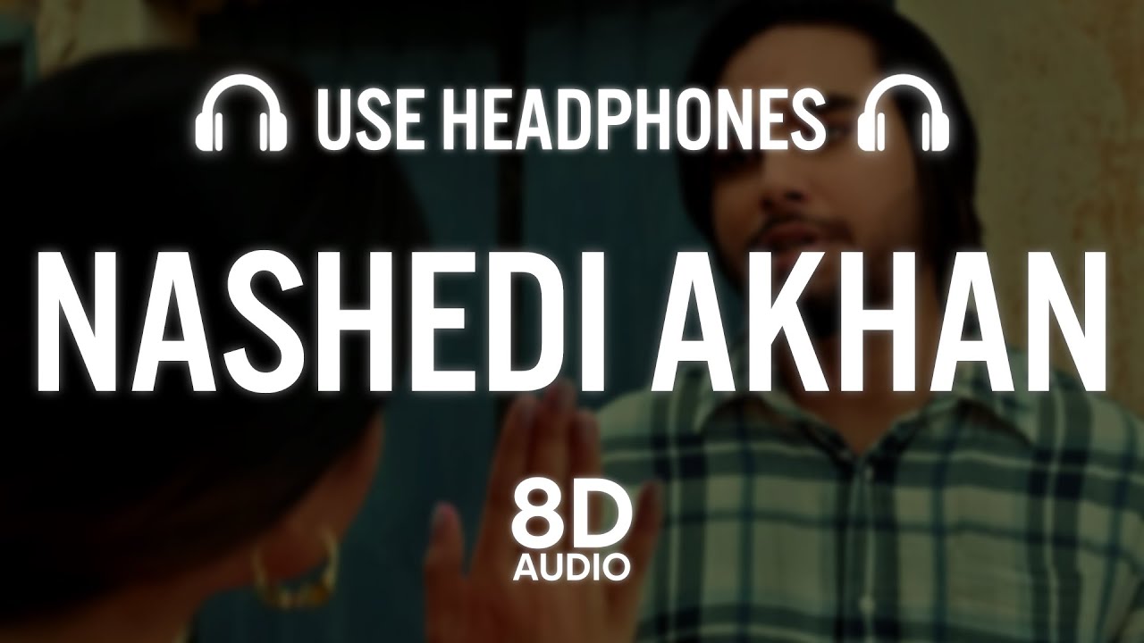 SIMAR DORRAHA : NASHEDI AKHAN (8D AUDIO) | DEEPAK DHILLON | Latest New ...
