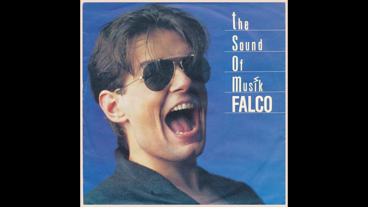 Falco – The Sound Of Musik (The Rock 'n' Soul Edit) 1986. - YouTube