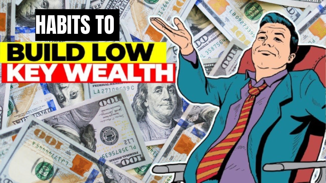 Simple Habits to Build Low Key Wealth - YouTube