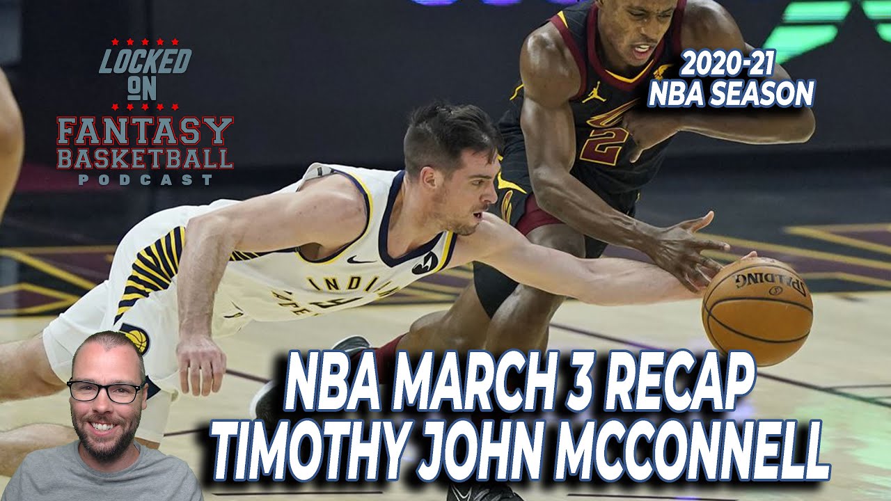 Timothy John McConnell | March 3 NBA Recap | NBA Fantasy Basketball ...
