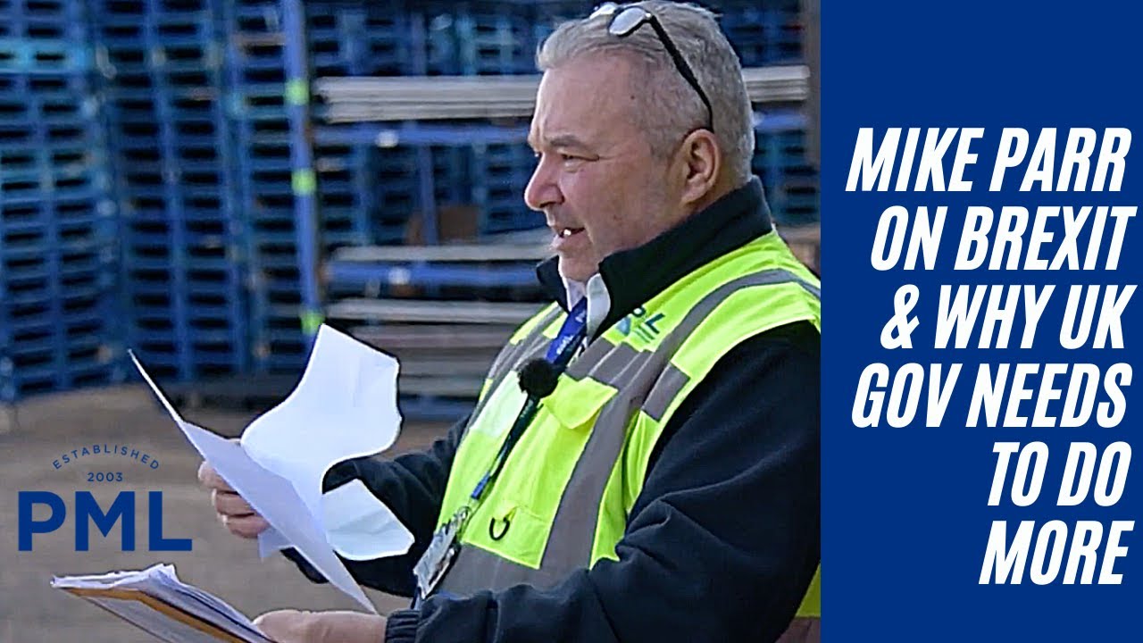 Mike Parr PML's Managing Director on BREXIT and PML's dedicated plan ...