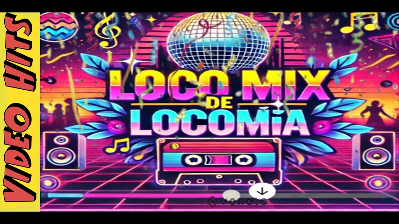 🎶 Loco Mix de Locomía🔥| ¡El Remix Perfecto para Bailar Sin Parar! - YouTube