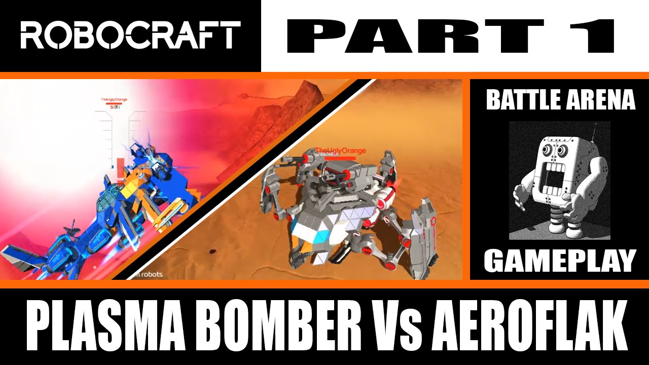 Robocraft - Plasma Bombers Versus AeroFlak Part 1 - YouTube