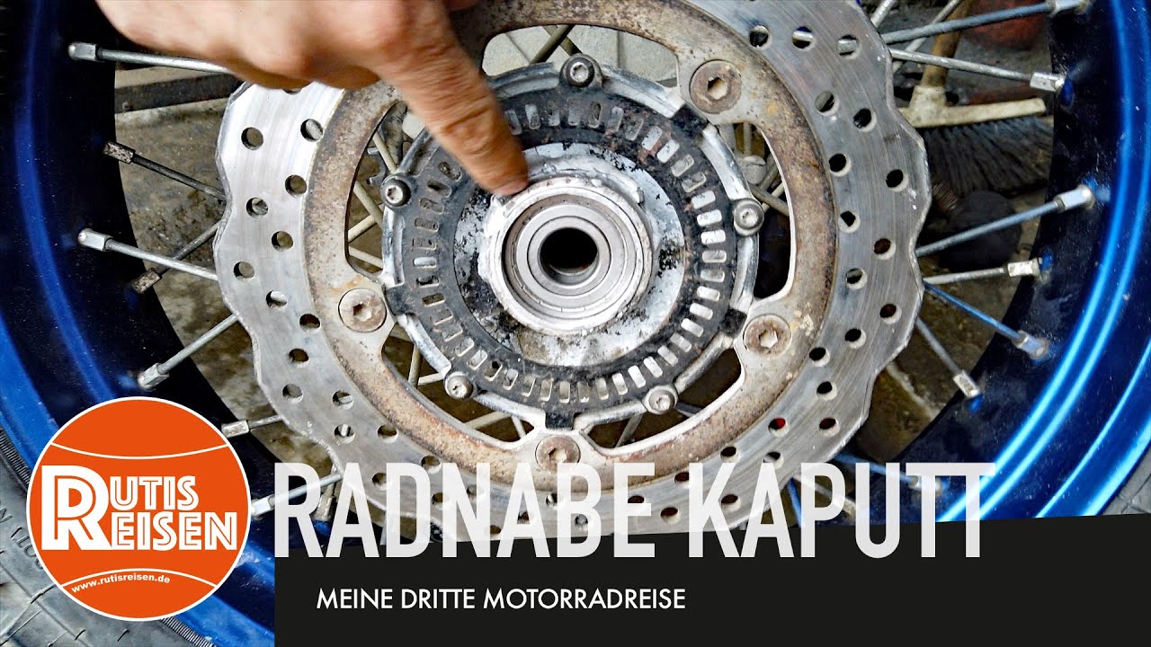 Radnabe reparieren - Motorradreise 3, F. 34 - YouTube