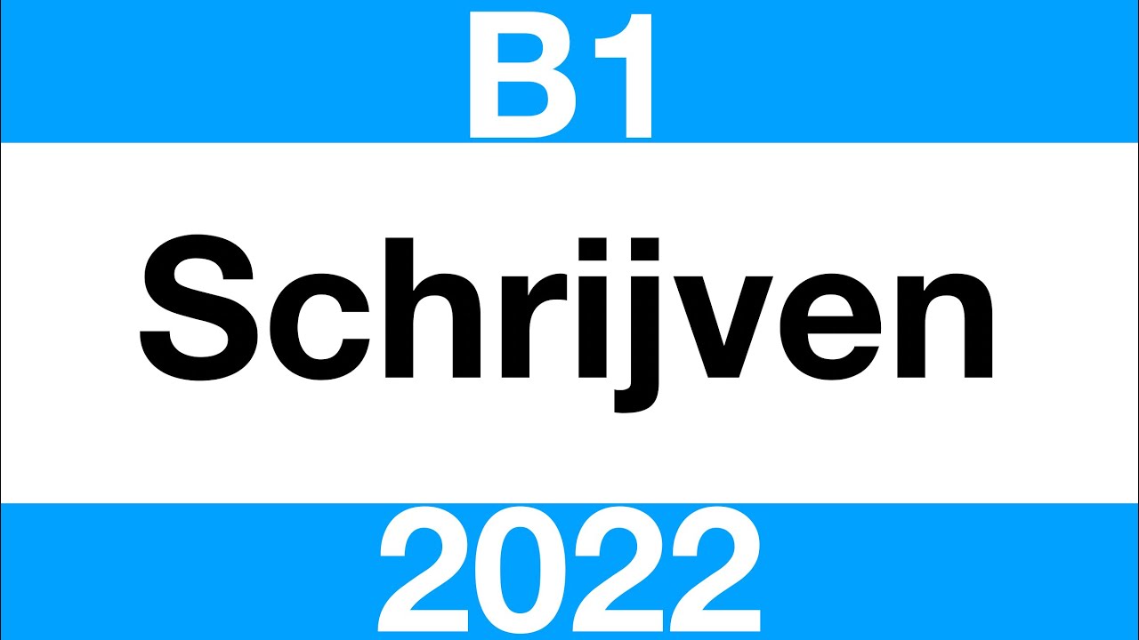 SCHRIJVEN B1 STAATSEXAMEN 2022 | NT2 #inburgering #staatsexamen # ...