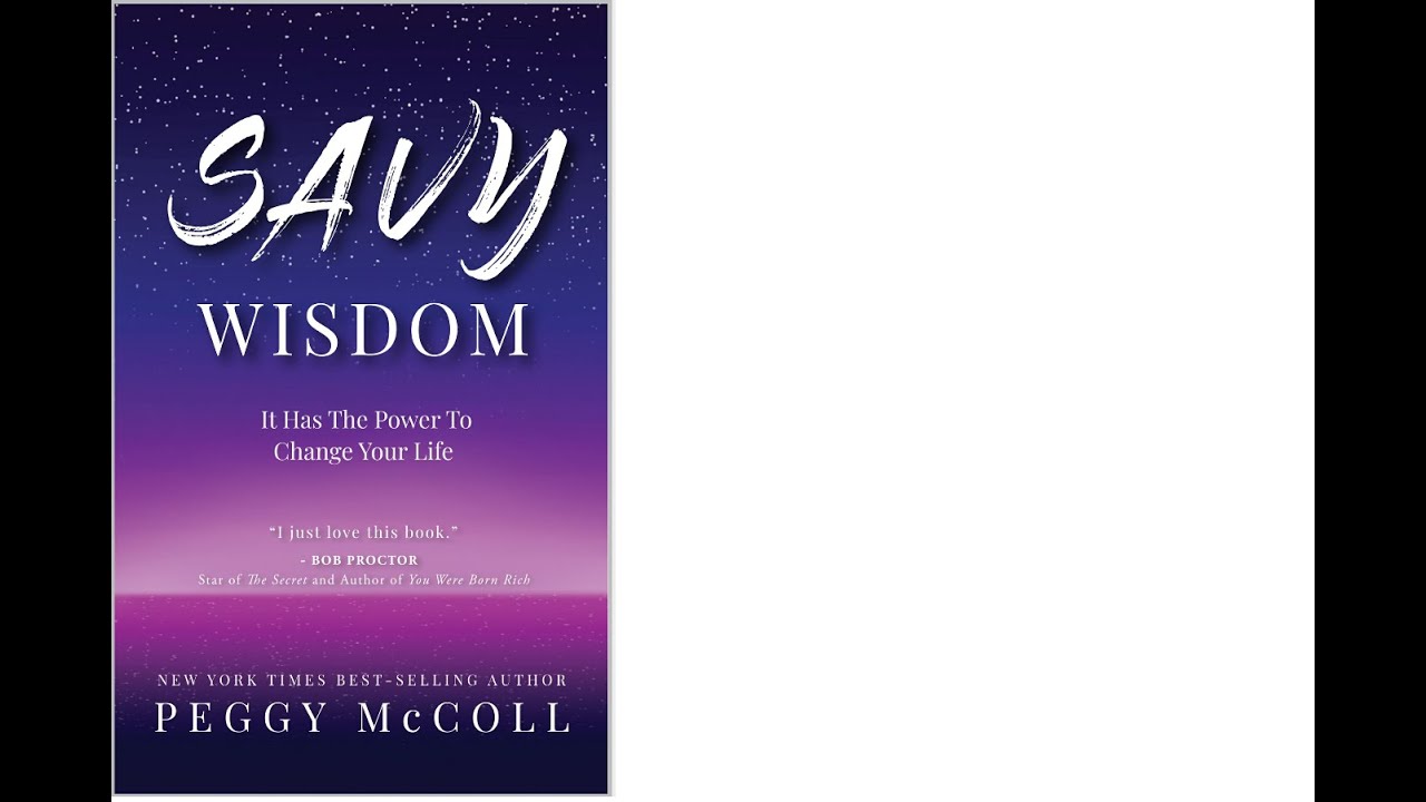 Savy Wisdom by PEGGY McCOLL|Highlights - YouTube