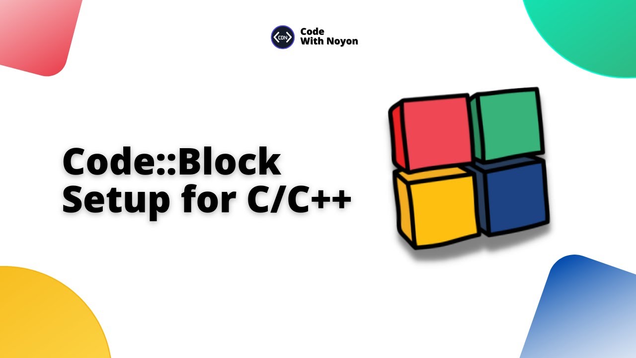 How to Download and Setup Code Blocks for C/C++ IDE | Desk of Noyon ...