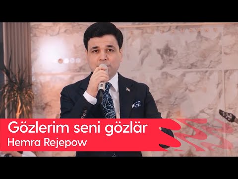 Hemra Rejepow - Gozlerim seni gozlar | 2023