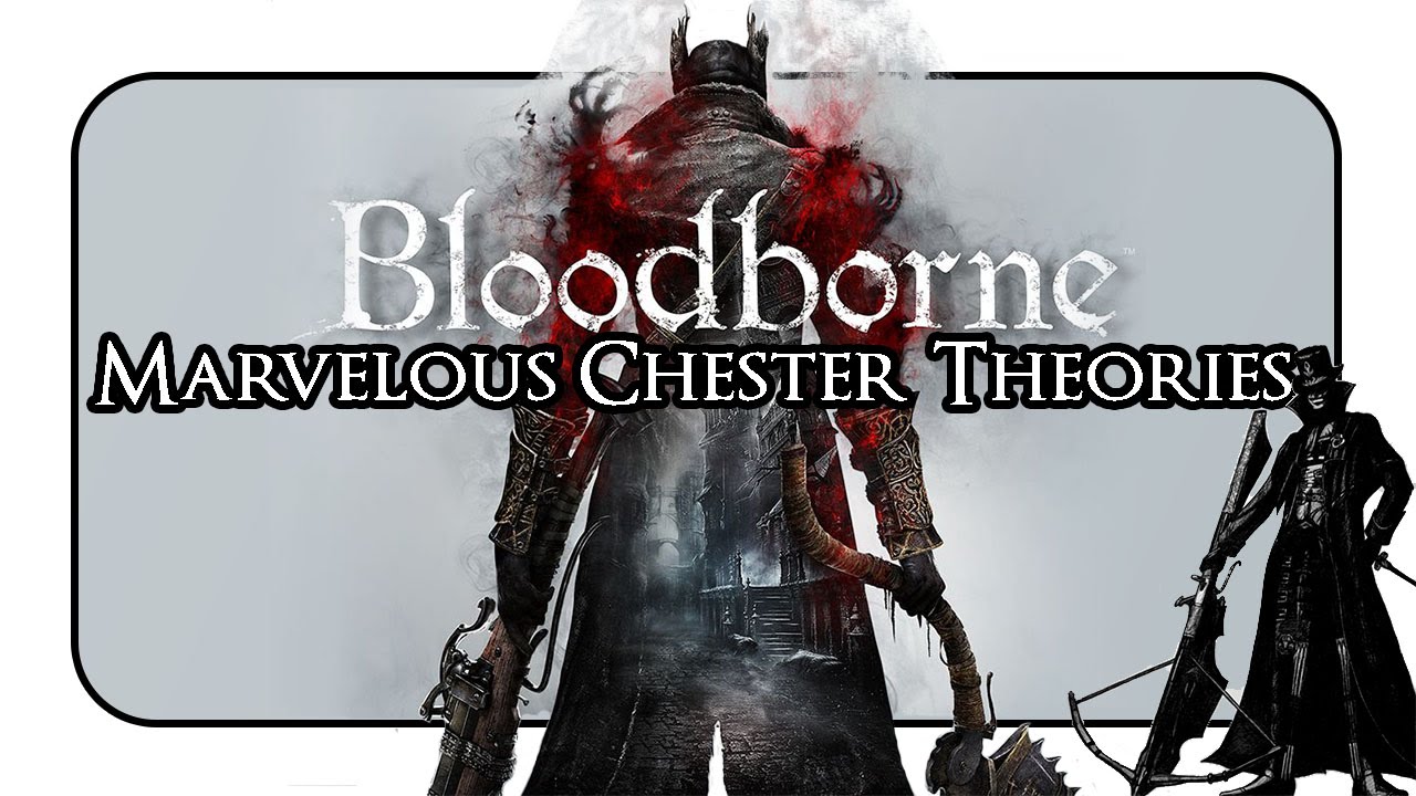 Bloodborne Discussion: Marvelous Chester is from Yharnam + Chester is ...