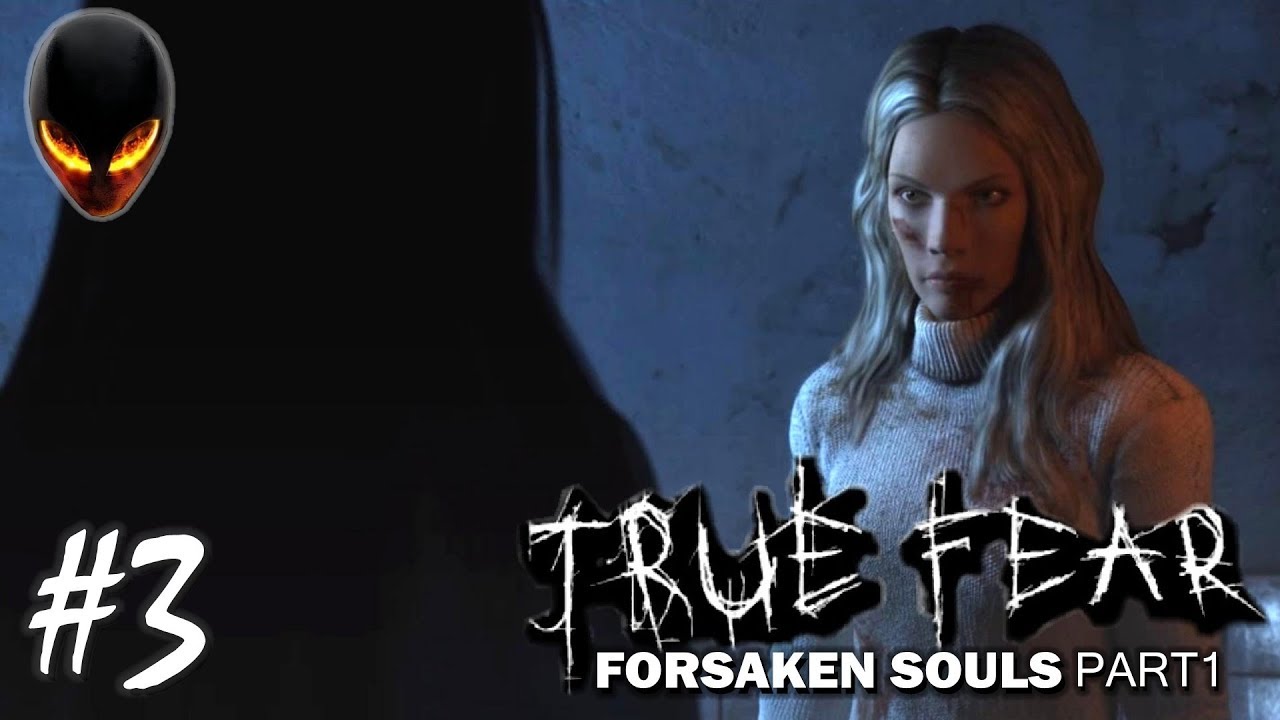 True Fear: Forsaken Souls Part 1 - Acte 3 [FR] - YouTube