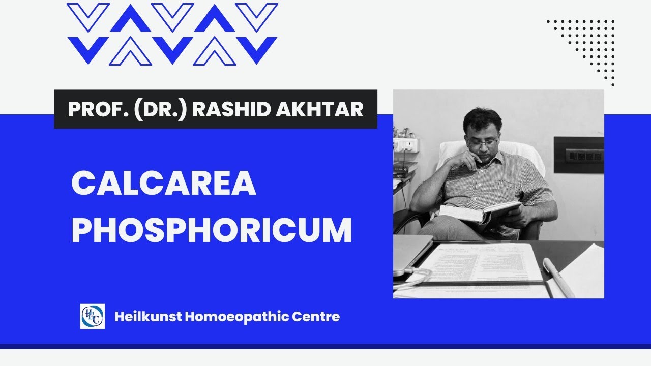 Calcarea phos-3, by Prof. (Dr) Rashid Akhtar - YouTube